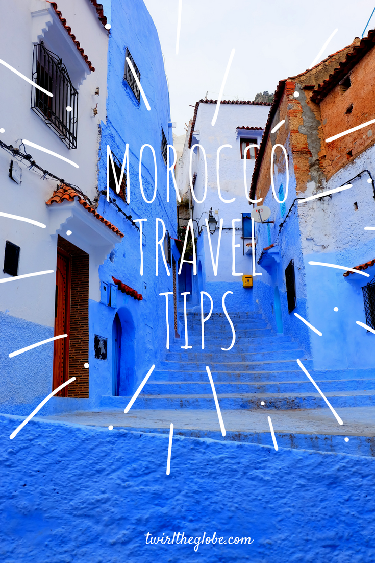 8 Tips for Traveling in Morocco - Twirl The Globe